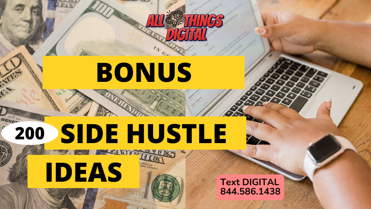 Side Hustle BONUS – All Things Digital